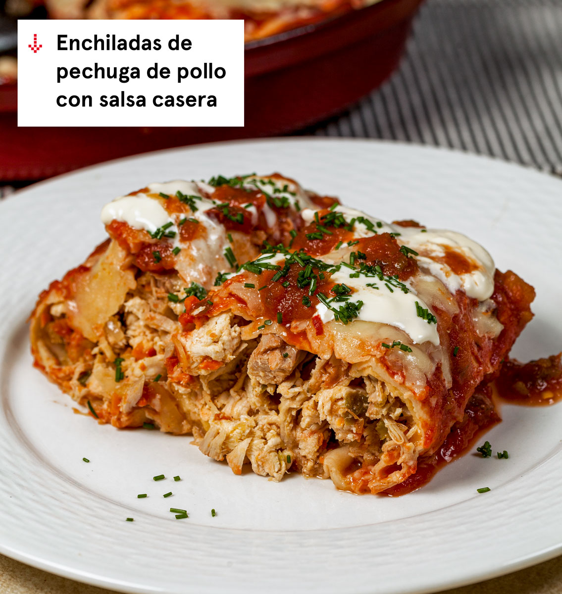 Enchiladas de pechuga de pollo con salsa casera | Alacarta